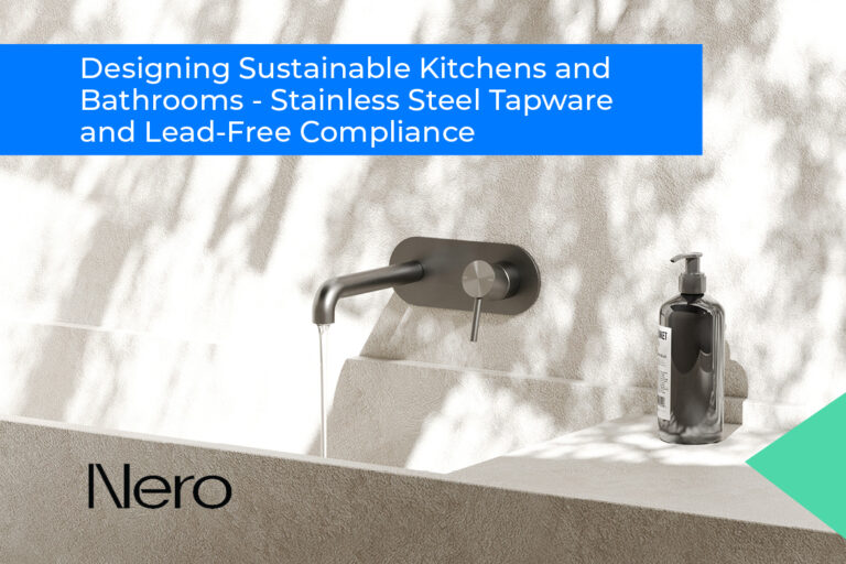 Designing Sustainable Kitchens and Bathrooms: Stainless Steel Tapware ...