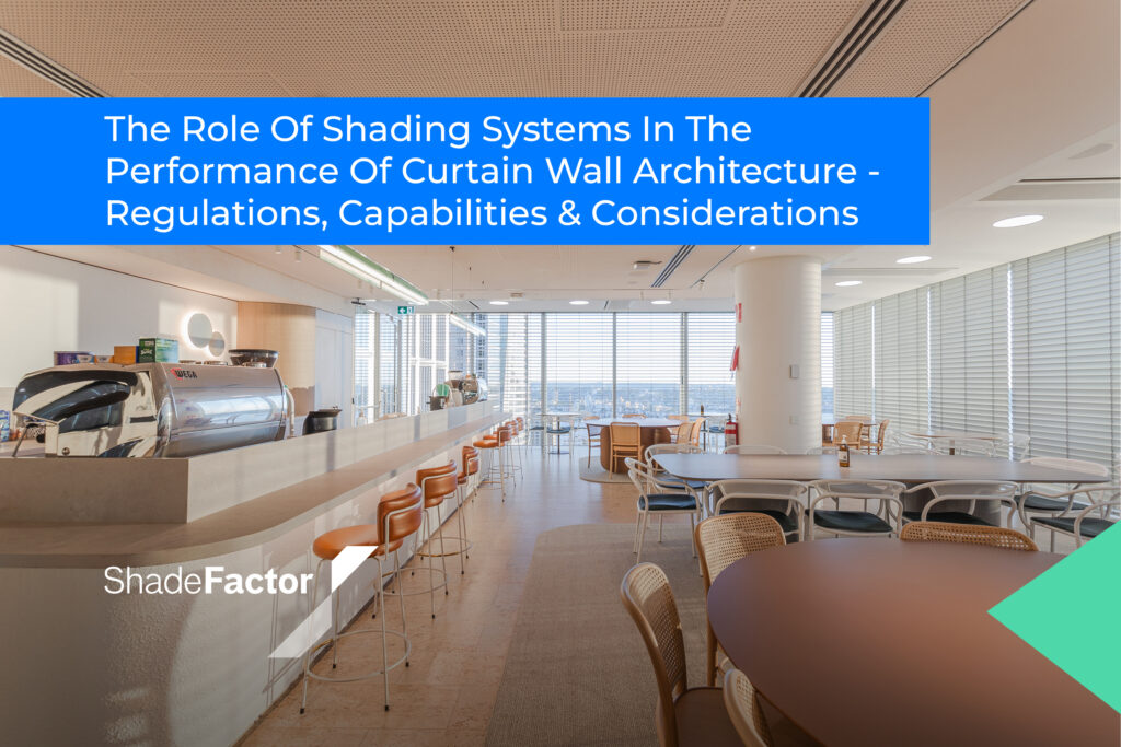 The Role Of Shading Systems In The Performance Of Curtain Wall ...